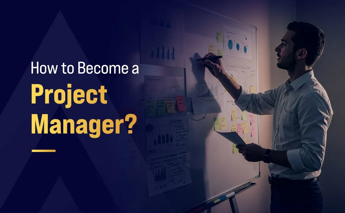 How to Become a Project Manager?