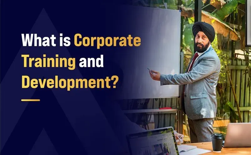 What is Corporate Training and Development?