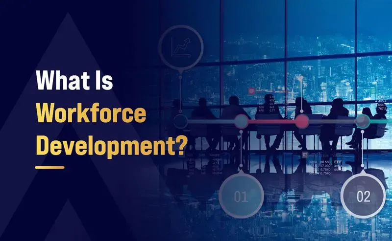 What Is Workforce Development?